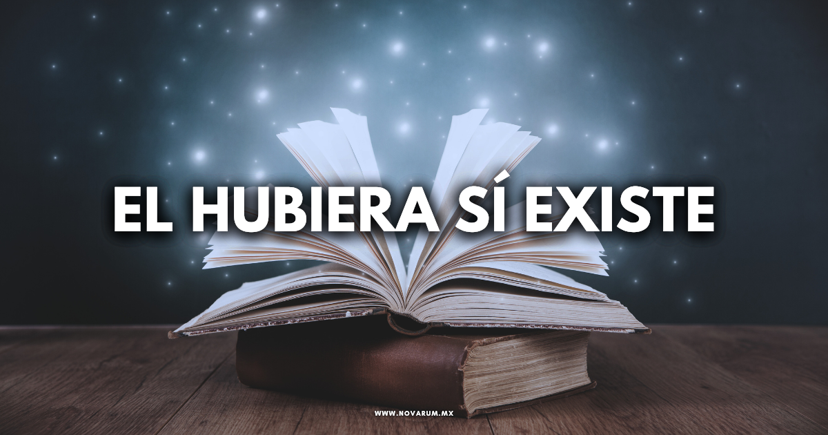 El hubiera sí existe – Novarum México